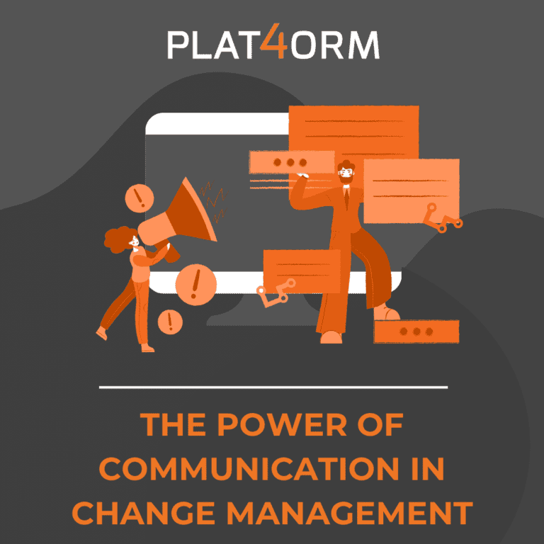The Power of Communication in Change Management - Plat4orm