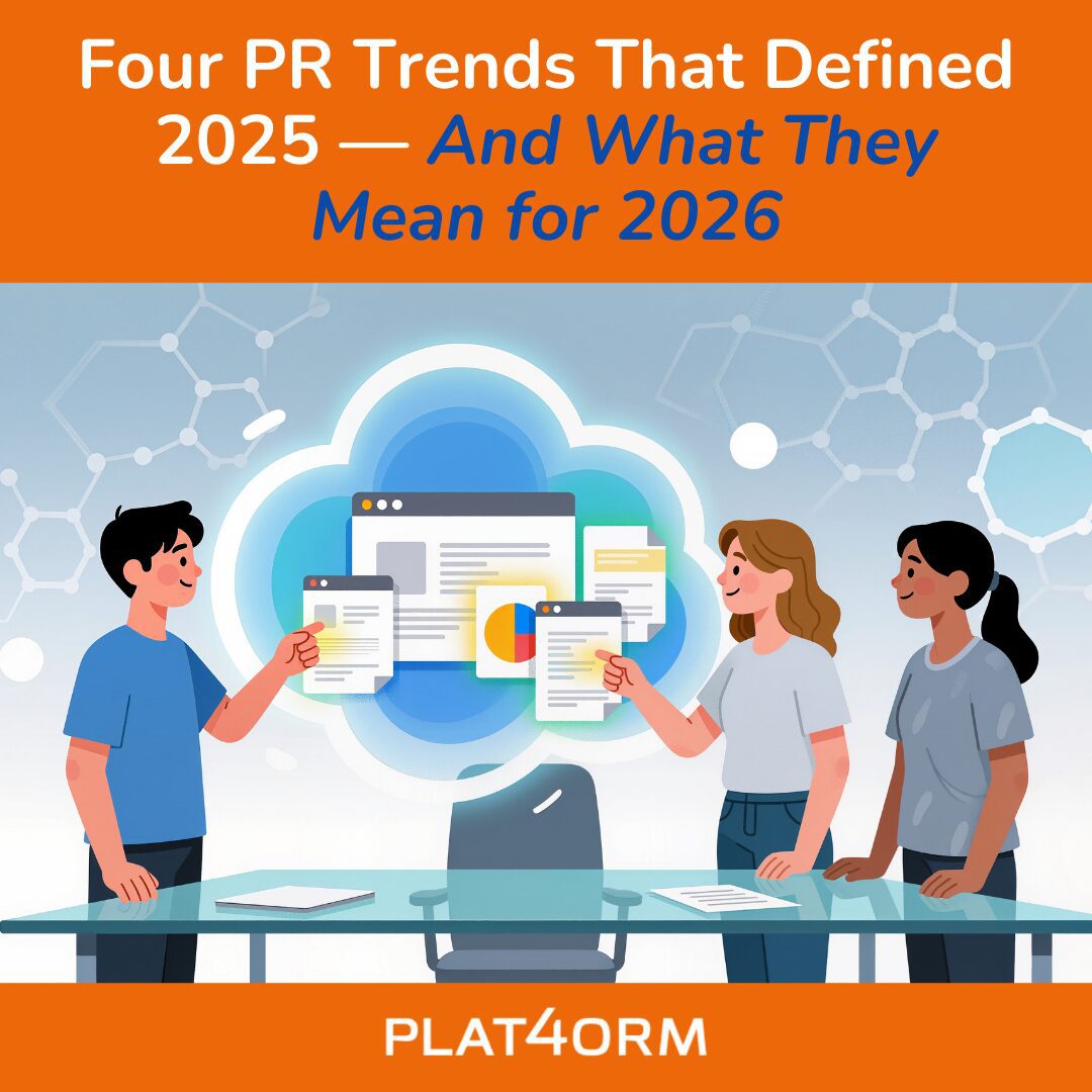 Four PR Trends That Defined 2025 — And What They Mean for 2026 - Plat4orm
